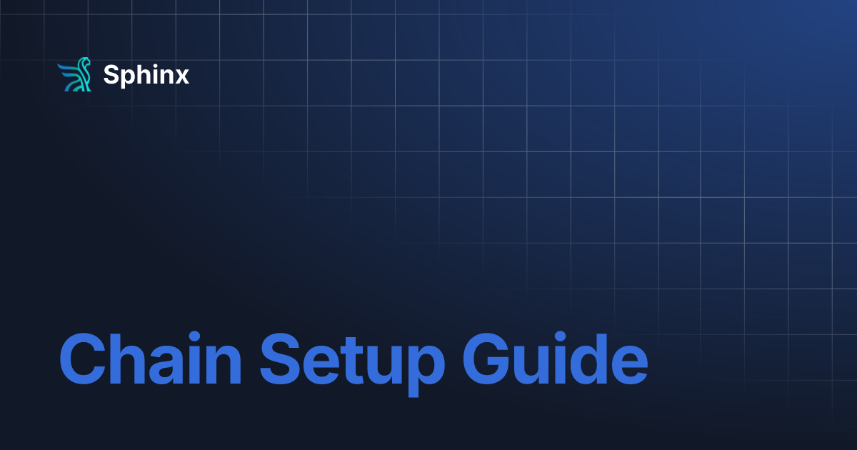 Chain Setup Guide | Sphinx